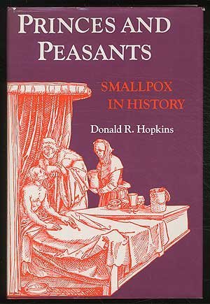 Princes and Peasants: Smallpox in History: 9780226351766: Medicine ...