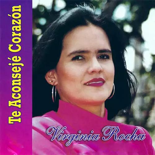 Amazon.com: Te Aconsejé Corazón : Virginia Rocha: Digital Music