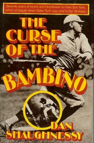 The Curse of the Bambino Hardcover – June 22, 1990: Dan Shaughnessy ...