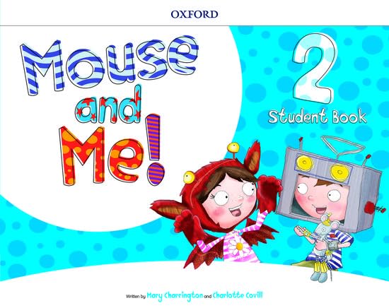 MOUSE AND ME!: LEVEL 2 STUDENT'S BOOK: unknown author: 9780194821384 ...