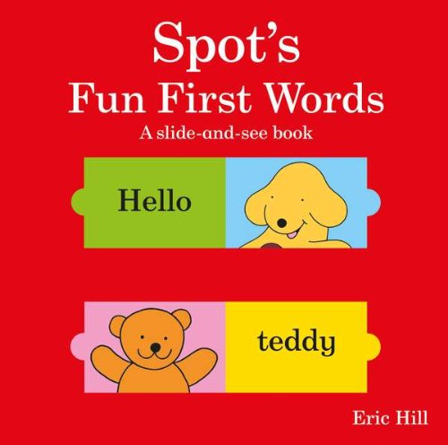 Amazon.com: Spot's Fun First Words: A Slide & See Book: 9780399257667 ...