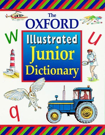 OXFORD ILLUSTRATED JUNIOR DICTIONARY : Dee Reid, Alan Spooner, Rosemary ...