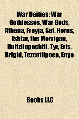 War deities: War goddesses, War gods, Yahweh, Ares, Athena, Freyja, Set ...