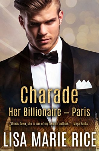 Charade: Her Billionaire - Paris: Rice, Lisa Marie: 9781980883005 ...