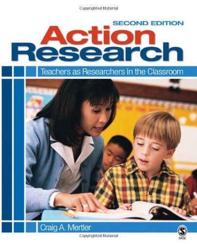 By Craig A. Mertler - Action Research: Teachers as Researchers in the ...