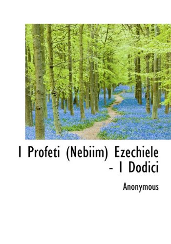 I Profeti (Nebiim) Ezechiele - I Dodici (Italian Edition): Anonymous ...
