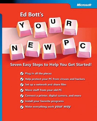 Ed Bott's Your New PC: Seven Easy Steps to Help You Get Started!: Bott ...