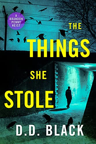 The Things She Stole (A Brandon Penny Crime Thriller Book 1) eBook ...
