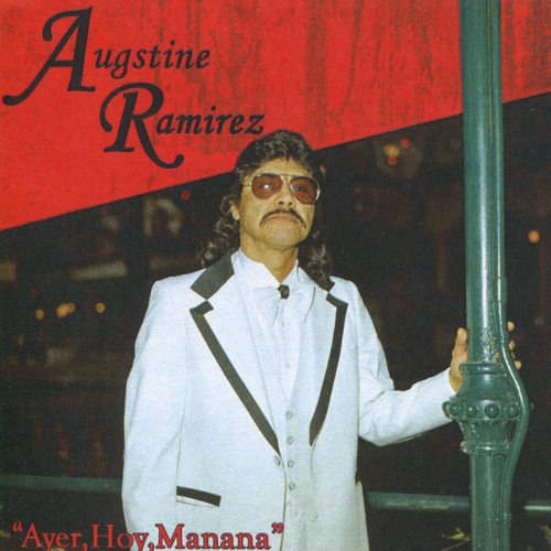 Amazon.com: Ayer, Hoy, Manana : Augustine Ramirez: Digital Music
