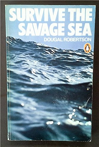 Survive the Savage Sea: Dougal Robertson: 9780140038477: Amazon.com: Books