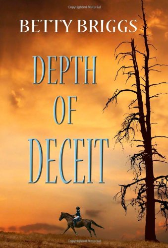 Depth of Deceit (Stephanie Trilogy): Briggs, Betty, Kenner, Edit Ron ...