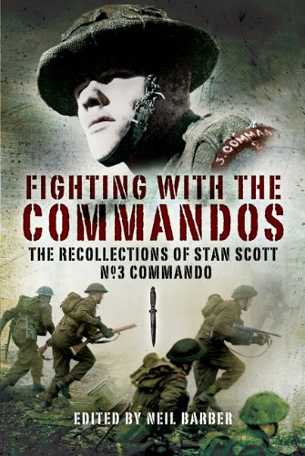 Amazon.com: Fighting with the Commandos: Recollections of Stan Scott ...