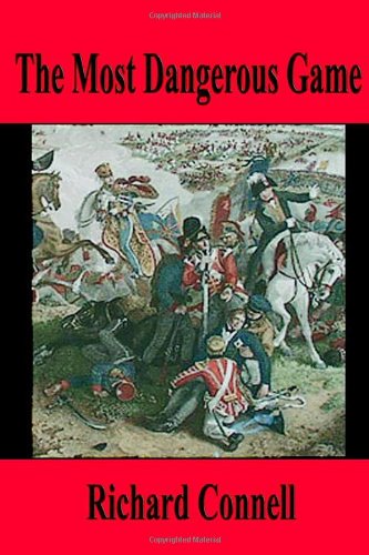 The Most Dangerous Game: Richard Connell: 9781599869698: Amazon.com: Books