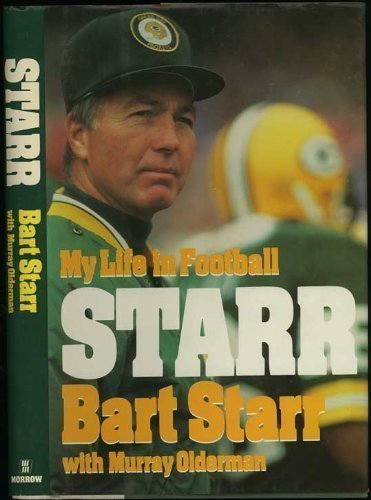Starr: My Life in Football: Starr, Bart, Olderman, Murray ...