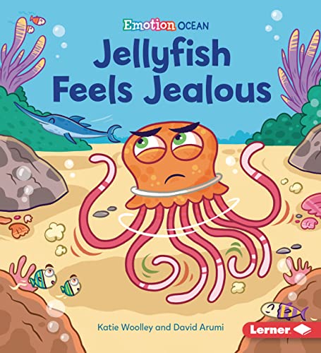 Jellyfish Feels Jealous (Emotion Ocean) - Kindle edition by Woolley ...