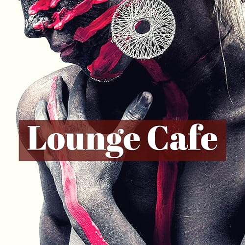 Lounge Cafe - Best Chillout Lounge Radio for Ibiza Beach Party von Balearic Lounge of Love auf ...