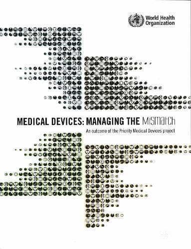 Medical Devices: Managing the Mismatch: An Outcome of the Priority ...
