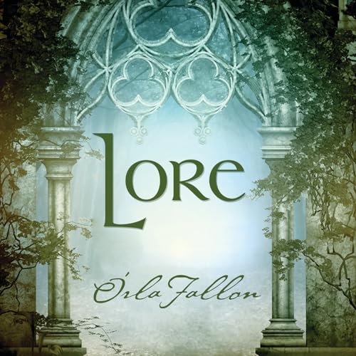 Écouter Lore par Orla Fallon sur Amazon Music Unlimited