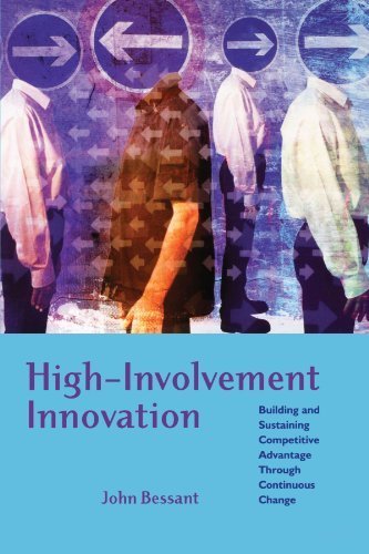 High-Involvement Innovation: Building and Sustaining Competitive ...