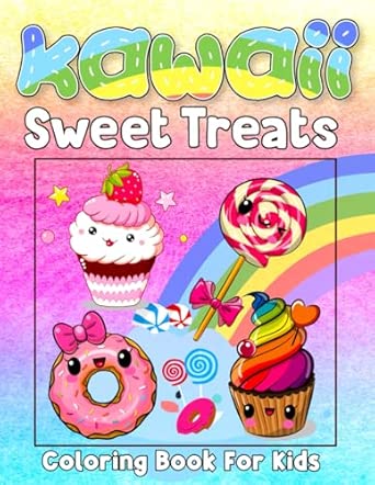 Amazon.com: Kawaii Sweet Treats Coloring Book For Kids: Beautiful Sweet ...