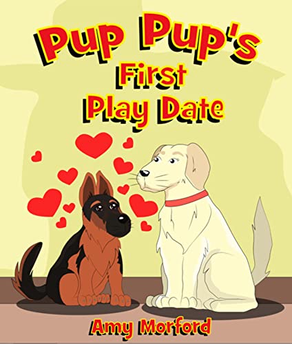 Amazon.com: Pup Pup's First Play Date: The Pup Pup Series eBook ...