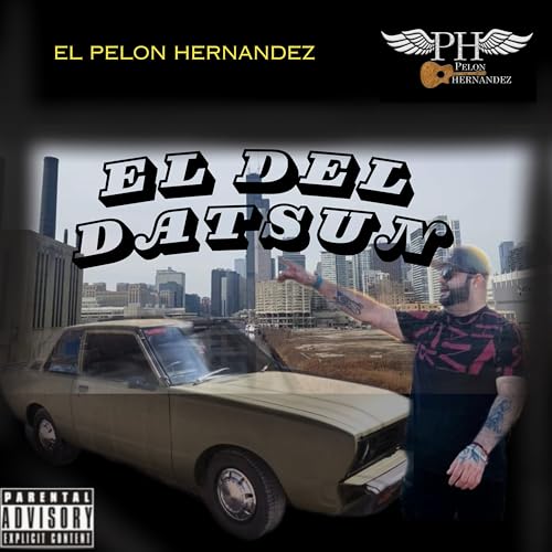 Play El del Datsun by El Pelon Hernandez on Amazon Music Unlimited