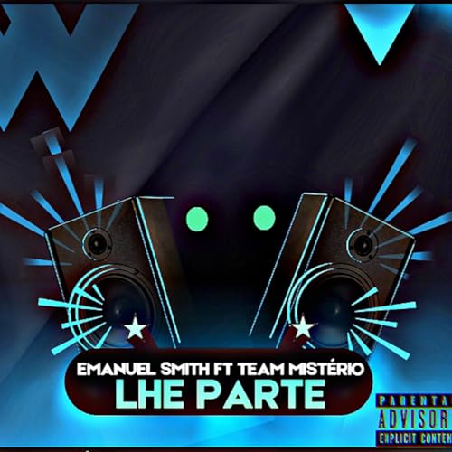 Lhe Parte by Emanuel Smith feat Team Mistério e Arylson No Beatz on Amazon Music Unlimited