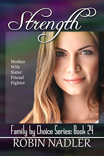 Strength (Family by Choice Book 24) - Kindle edition by Nadler, Robin ...