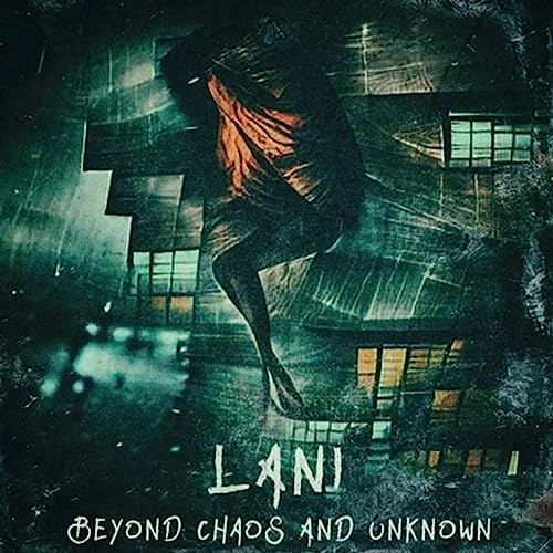 Play Beyond Chaos and Unknown by Lani on Amazon Music