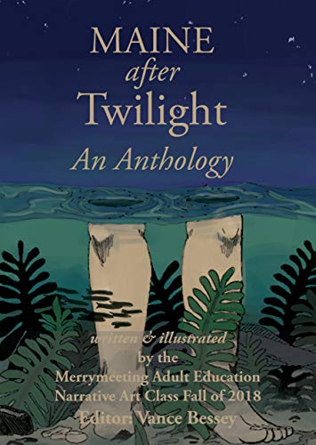 Maine after Twilight : An Anthology eBook : Bessey, Vance, Blatz, Ben ...