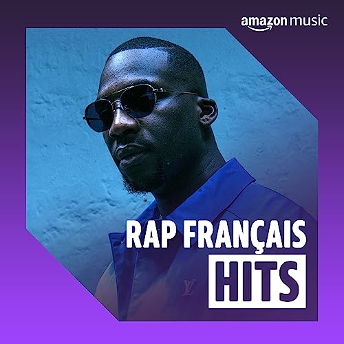 Playlist Hits Rap Français sur Amazon Music Unlimited