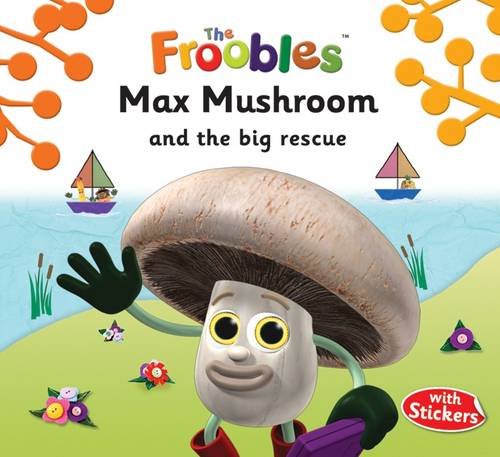 Max Mushroom and the Big Rescue (The Froobles): Amazon.co.uk: Davies ...