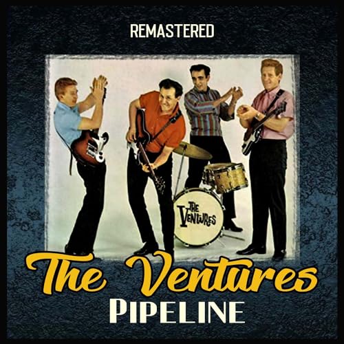 Pipeline (Remastered) de The Ventures en Amazon Music Unlimited