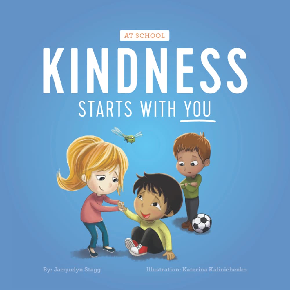 Kindness Starts With You - At School: Stagg, Jacquelyn: 9781775183310 ...