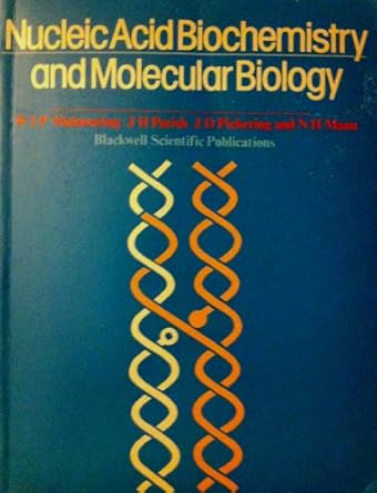 Nucleic Acid Biochemistry and Molecular Biology: Mainwaring, W. I. P ...