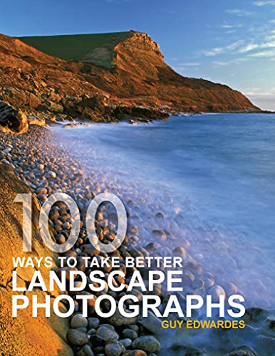 Amazon.com: 100 Ways to Take Better Landscape Photographs eBook ...