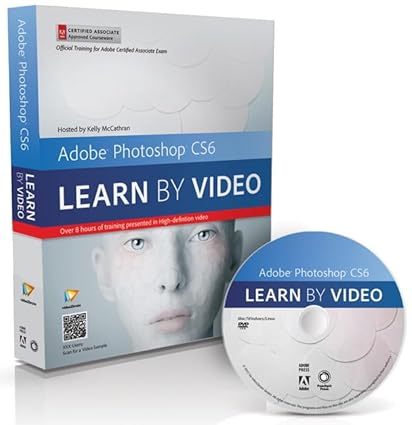 Adobe Photoshop Cs6: Learn by Video: Core Training in Visual Communication: McCathran, Kelly ...