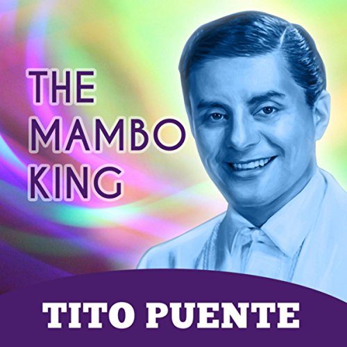Play The Mambo King by Tito Puente on Amazon Music