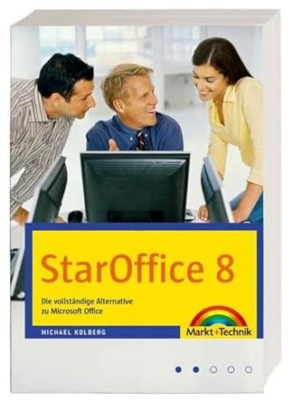 Staroffice 8. Die vollständige Alternative zu Microsoft Office: unknown ...