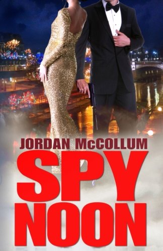 Amazon.com: Spy Noon (Spy Another Day): 9781940096230: McCollum, Jordan ...