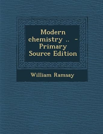 Modern Chemistry ..: Ramsay, William: 9781289867874: Amazon.com: Books