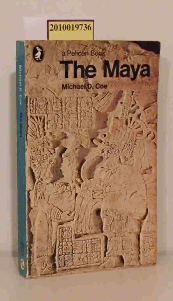 The Maya (Pelican Books): Coe, Michael D: 9780140212969: Amazon.com: Books