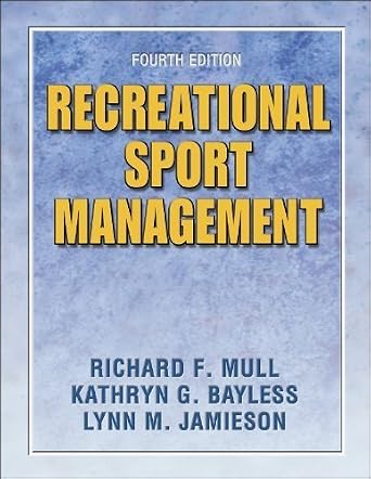 Recreational Sport Management - 4E: 4th (fourth) edition: Richard F ...