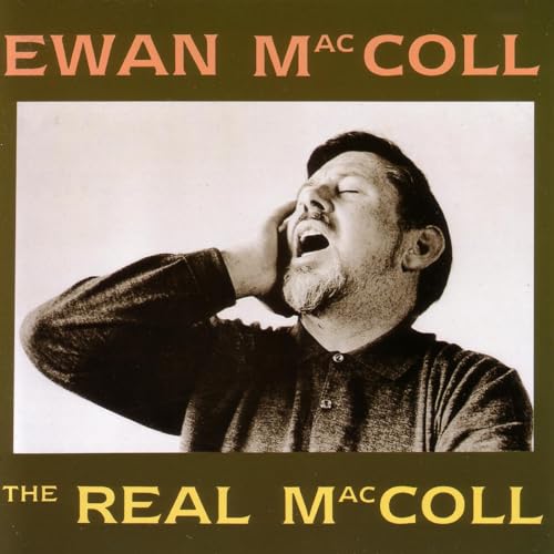 Play The Real Maccoll by Ewan MacColl on Amazon Music