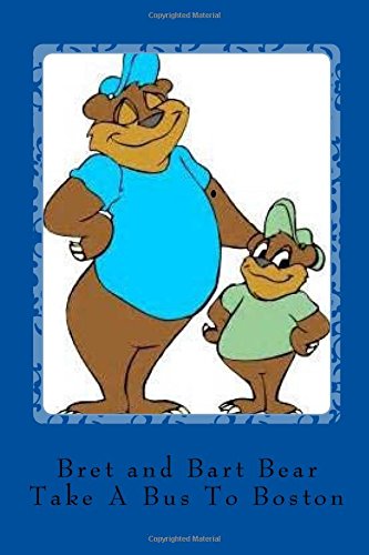 Bret Bear Takes A Bus to Boston: Woodcock, Mrs. Marie Perry ...