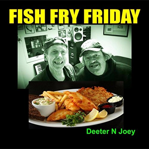 Fish Fry Friday by Deeter n Joey on Amazon Music - Amazon.com
