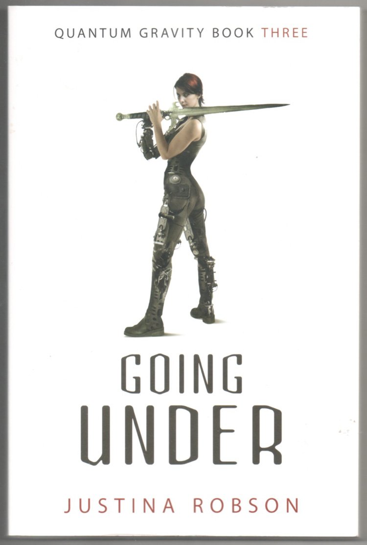 Going Under (Quantum Gravity, Book 3): Robson, Justina: 9781591026501: Amazon.com: Books