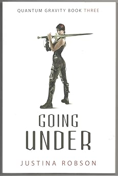Going Under (Quantum Gravity, Book 3): Robson, Justina: 9781591026501: Amazon.com: Books