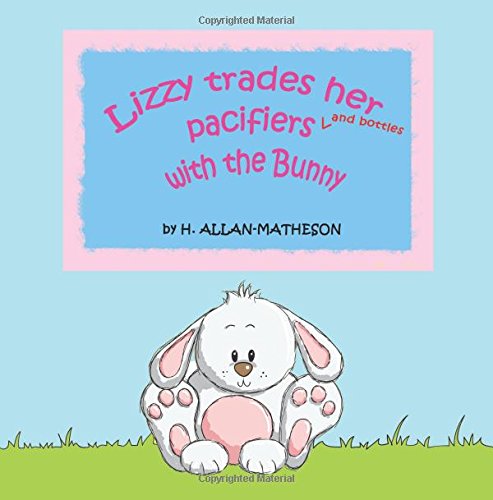 Lizzy trades her pacifiers and bottles with the Bunny (Lizzy's lovely ...