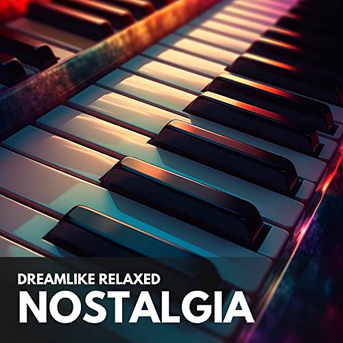 Riproduci Dreamlike Relaxed Nostalgia di Gentle Piano Music, Simply ...